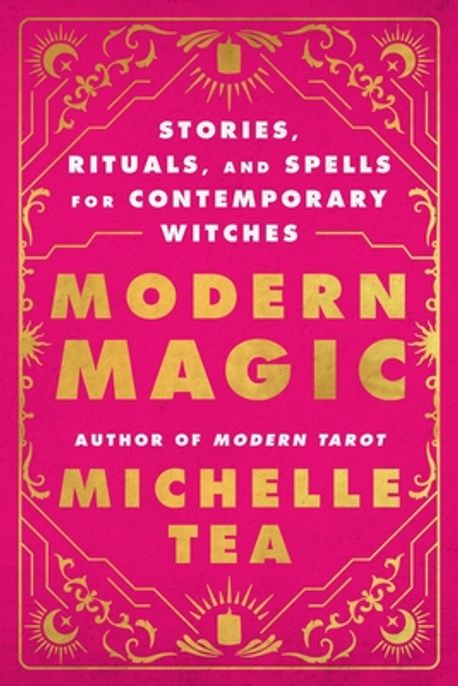 Modern Magic | Michelle Tea - 교보문고