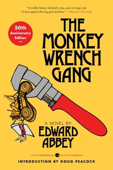 The Monkey Wrench Gang [50th Anniversary Edition] | Abbey, Edward - 교보문고