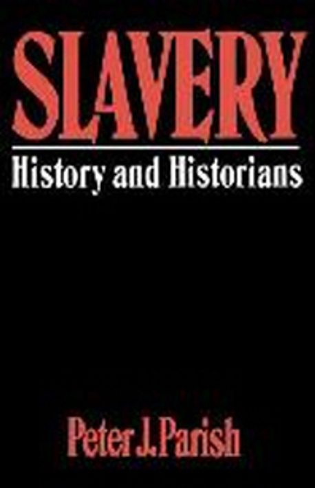 Slavery | Parish, Peter J. - 교보문고