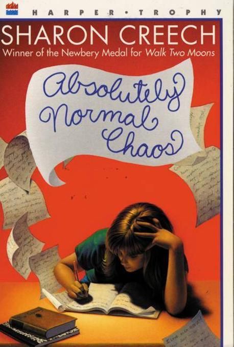 Absolutely Normal Chaos | Sharon Creech - 교보문고