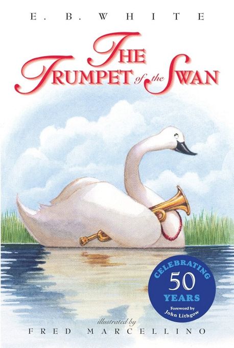 The Trumpet of the Swan | E. B. White - 교보문고