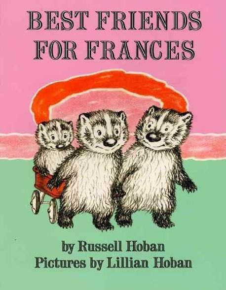 Best Friends for Frances | Hoban, Russell/ Hoban, Lillian (ILT) - 교보문고