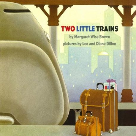 Two Little Trains | Margaret Wise Brown - 교보문고