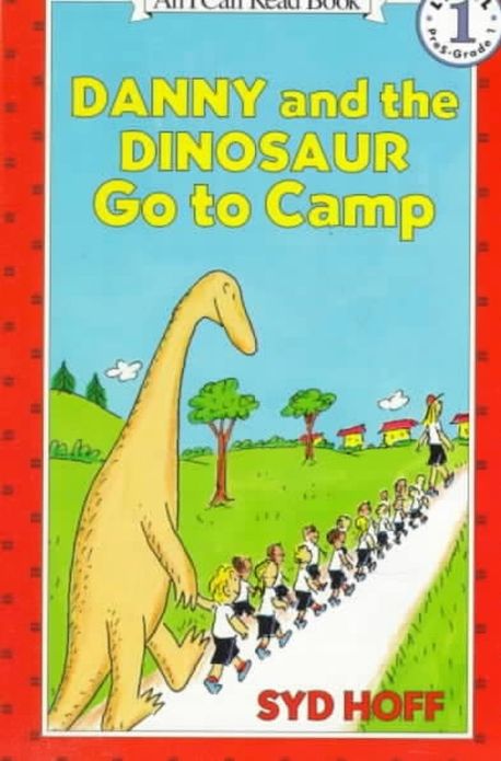 Danny and the Dinosaur Go to Camp | Syd Hoff - 교보문고
