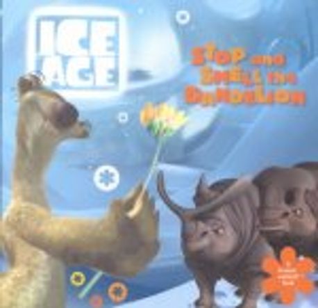 Ice Age-Stop and Smell the Dandelion : A Scratch and Sniff Book ...