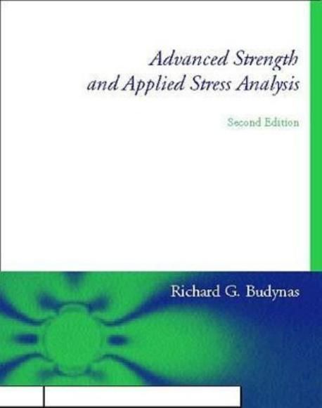 Advanced Strength and Applied Stress Analysis | Budynas, - 교보문고