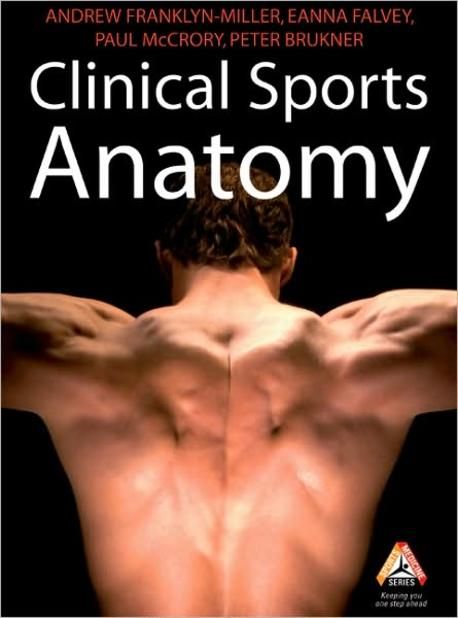 Clinical Sports Anatomy | Franklyn-Miller Andrew /Falvey Eanna /McCrory ...