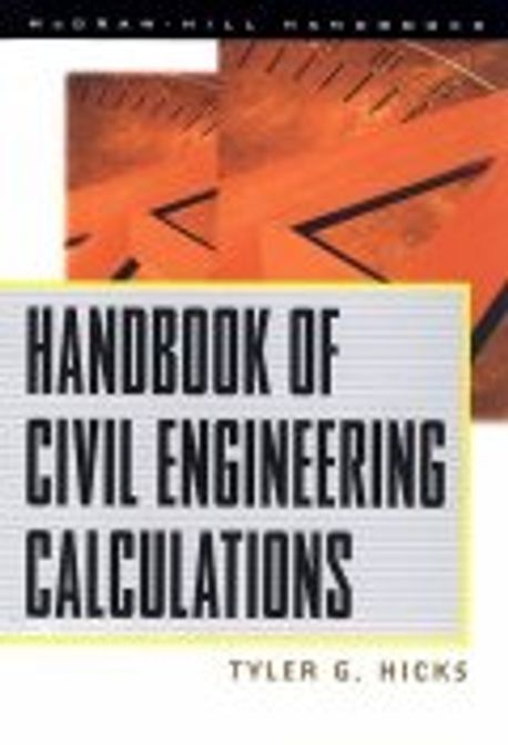 Handbook of Civil Engineering Calculations | Hicks, Tyler Gregory - 교보문고