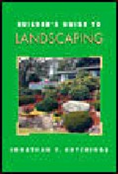 Builder's Guide to Landscaping | Hutchings, Jonathan F. - 교보문고