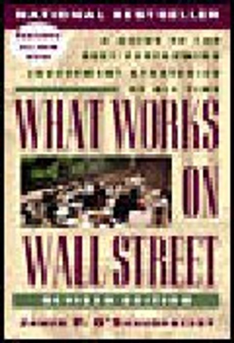 What Works on Wall Street | O`Shaughnessy, James P. - 교보문고