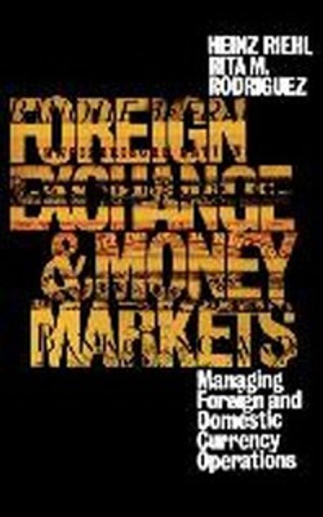 Foreign Exchange and Money Markets | Riehl, Heinz - 교보문고