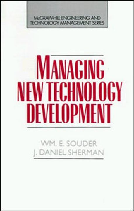 Managing New Technology Development | Wm. E. Souder, J. Daniel Sherman, William E. Soude - 교보문고