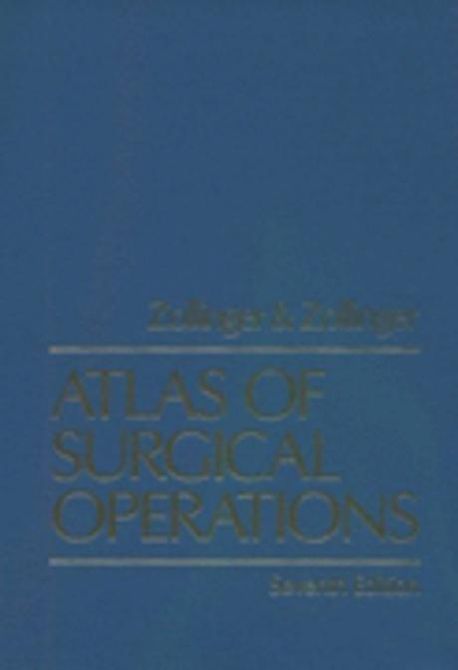 Atlas of Surgical Operations | Zollinger, Robert M., Jr./ Zollinger ...