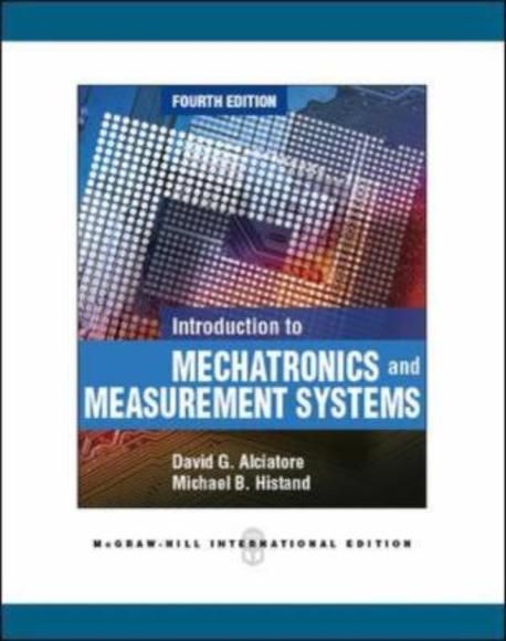 Introduction To Mechatronics And Measurement Systems Alciatore 교보문고