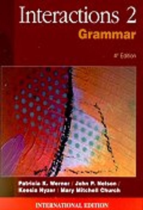 Interactions 2 Grammar 4/E | Patricia K.Werner - 교보문고