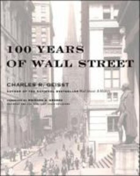 100 Years of Wall Street | Geisst, Charles R. - 교보문고