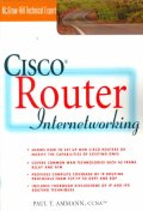 Cisco Router Internetworking | Ammann, Paul T. - 교보문고