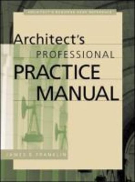 Architect's Professional Practice Manual | Franklin, James R. - 교보문고