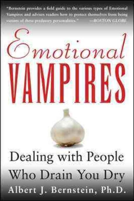 Emotional Vampires | Bernstein, Albert, Ph.D. - 교보문고