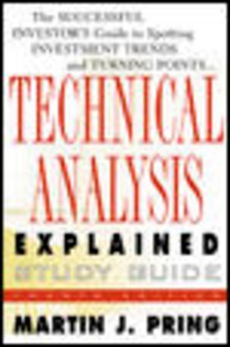 Study Guide for Technical Analysis Explained | Pring, Martin J. - 교보문고