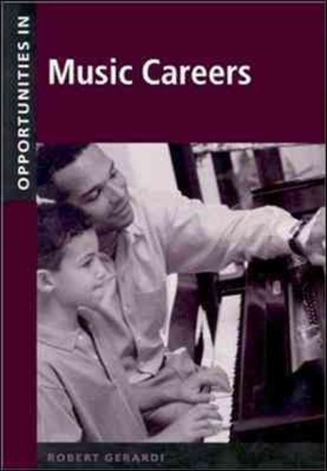 Opportunities in Music Careers, Revised Edition | Gerardi, Robert - 교보문고