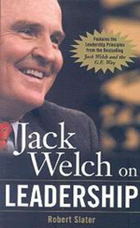 Jack Welch on Leadership | Slater, Robert - 교보문고