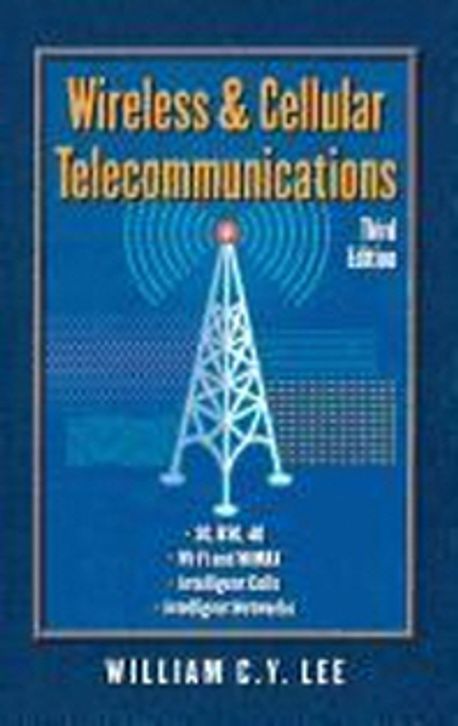 Wireless and Cellular Communications | Lee, William C.Y., Ph.D. - 교보문고