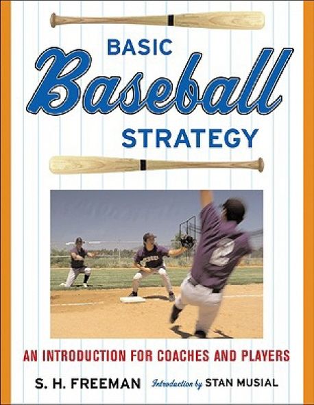 Basic Baseball Strategy | Freeman, Chuck - 교보문고