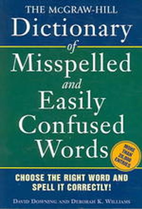The McGraw-Hill Dictionary of Misspelled and Easily Confused Words ...