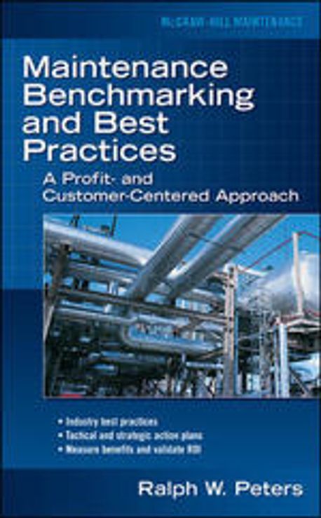 Maintenance Benchmarking and Best Practices | Peters, Ralph W. - 교보문고