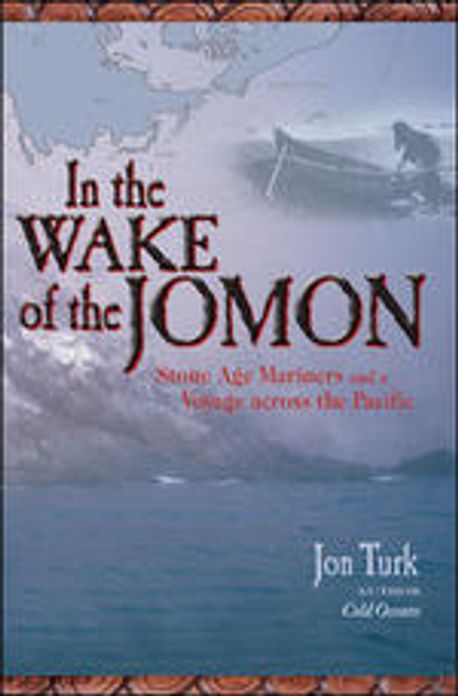 In the Wake of the Jomon | Turk, Jon - 교보문고