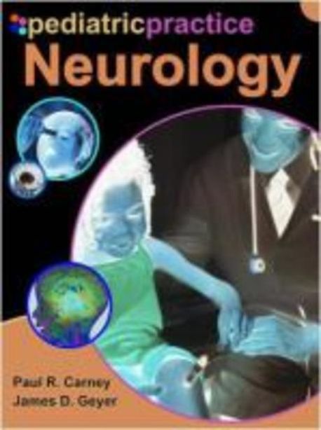 Pediatric Practice Neurology | Carney, Paul - 교보문고