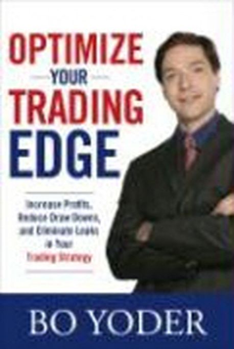 Optimize Your Trading Edge | Yoder, Bo - 교보문고