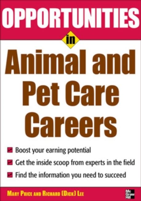 Opportunities in Animal and Pet Careers | Lee, Mary Price - 교보문고