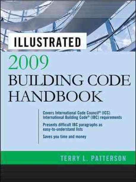 Illustrated 2009 Building Code Handbook | Patterson, Terry - 교보문고