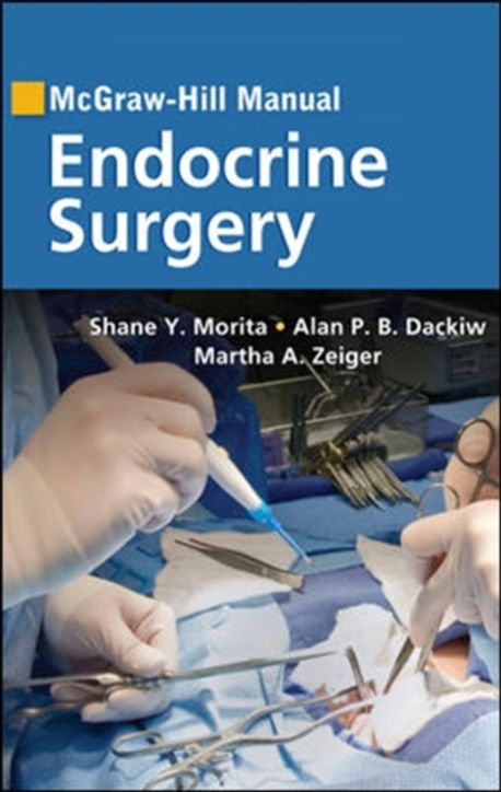McGraw-Hill Manual Endocrine Surgery | Morita, Shane Y. - 교보문고