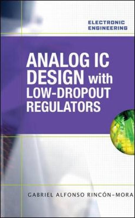 Analog IC Design with Low-Dropout Regulators | Rincon-Mora, Gabriel ...