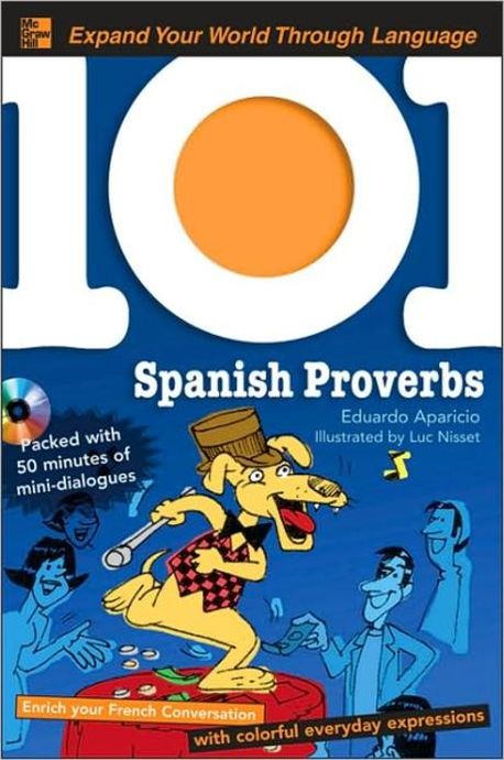 101 Spanish Proverbs [With MP3] | Aparicio, Eduardo/Nisset, Luc/ - 교보문고