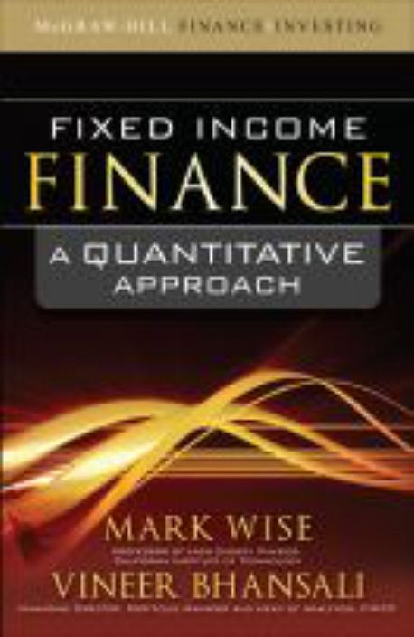 Fixed Income Finance | Wise, Mark B./Bhansali, Vineer/ - 교보문고