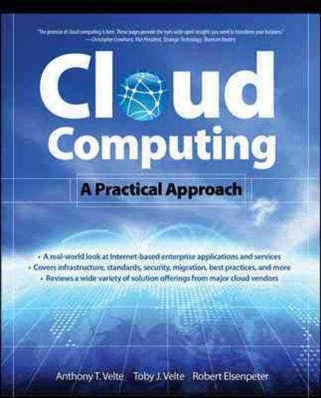 Cloud Computing | Velte, Anthony T./ Velte, Toby J./ Elsenpeter, Rob - 교보문고