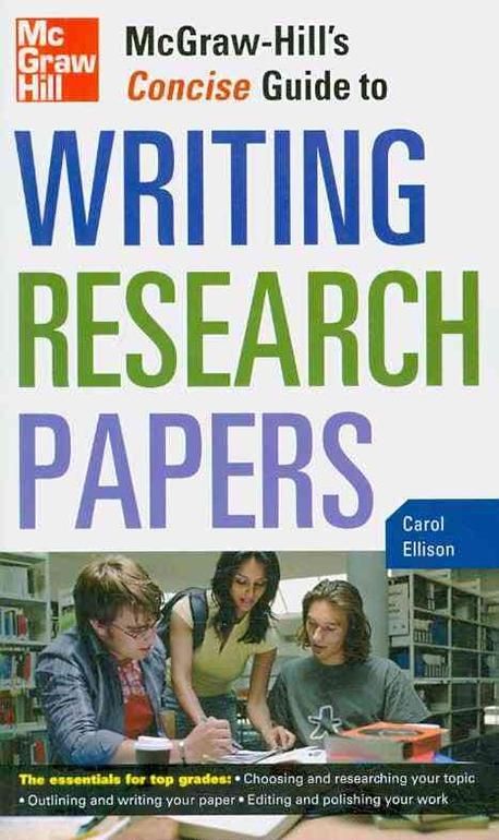 McGraw-Hill's Concise Guide to Writing Research Papers | Ellison, Carol - 교보문고