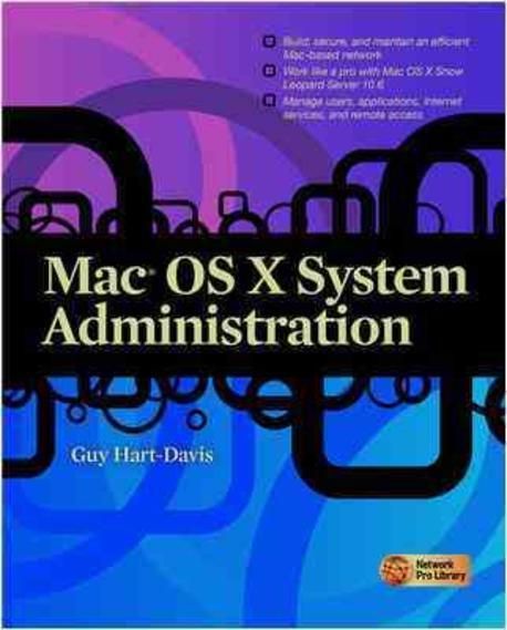 Mac OS X System Administration | Hart-Davis, Guy - 교보문고