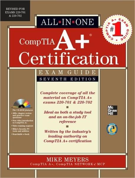 CompTIA A+ Certification All-In-One Exam Guide | Meyers, Mike - 교보문고