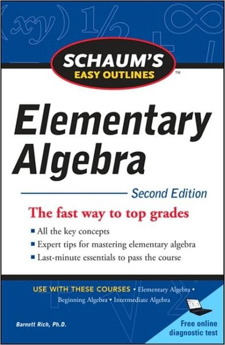 Schaum's Easy Outline of Elementary Algebra, Second Edition | Rich Barnett/Moyer, Robert E./Rich ...