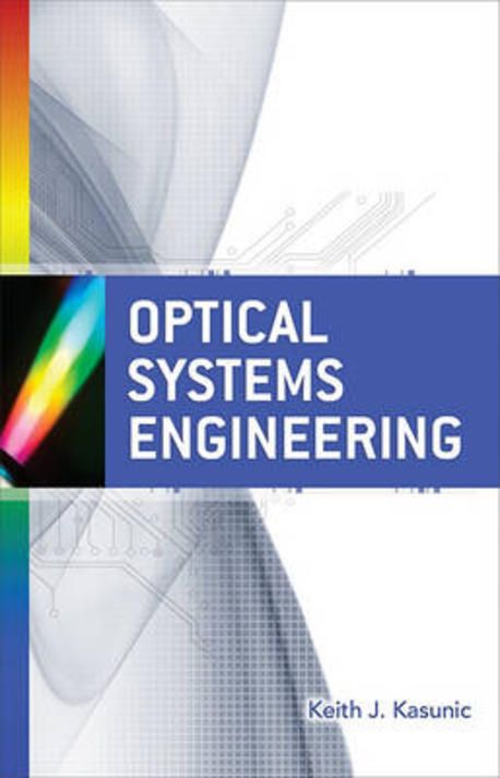 Optical Systems Engineering | Kasunic, Keith - 교보문고