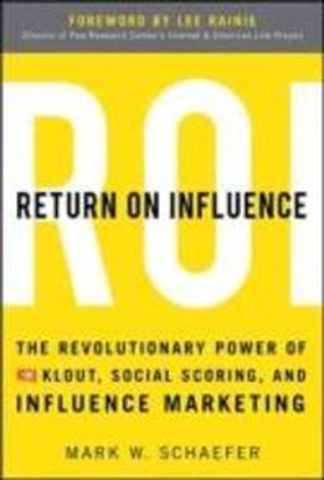 Return on Influence | Schaefer, Mark - 교보문고
