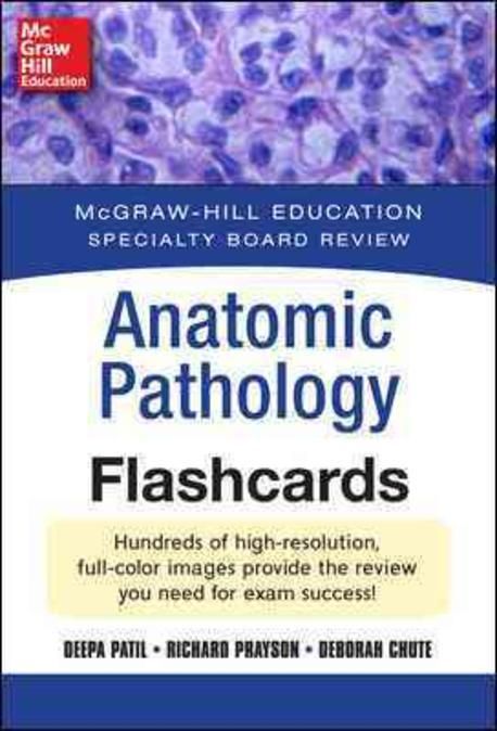 Anatomic Pathology Flashcards | Patil, Deepa - 교보문고
