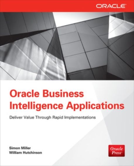 Oracle Business Intelligence Applications | Miller, Simon - 교보문고