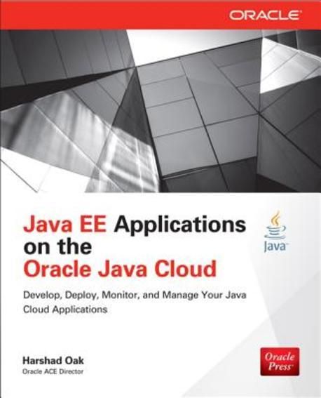 Java Ee Applications on Oracle Java Cloud | Oak, Harshad - 교보문고