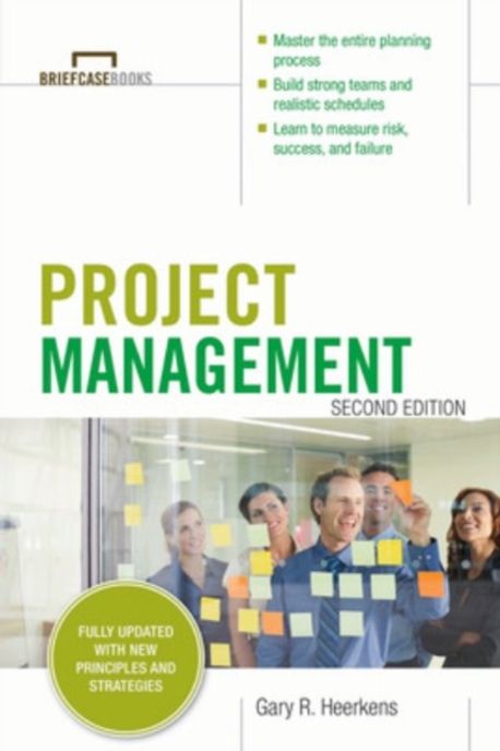 Project Management, Second Edition (Briefcase Books Series) | Heerkens, Gary R. - 교보문고